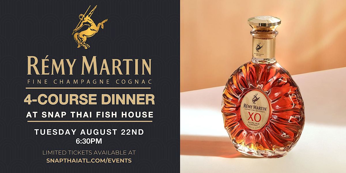 Rémy Martin Cognac Dinner at Snap Thai Fish House, Snap Thai Fish House ...