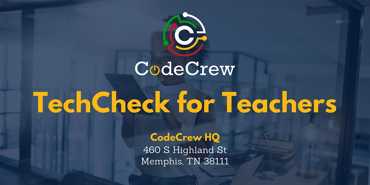 TechCheck for Teachers (ChatGPT), CodeCrew HQ, Memphis, 23 April 2024 | AllEvents