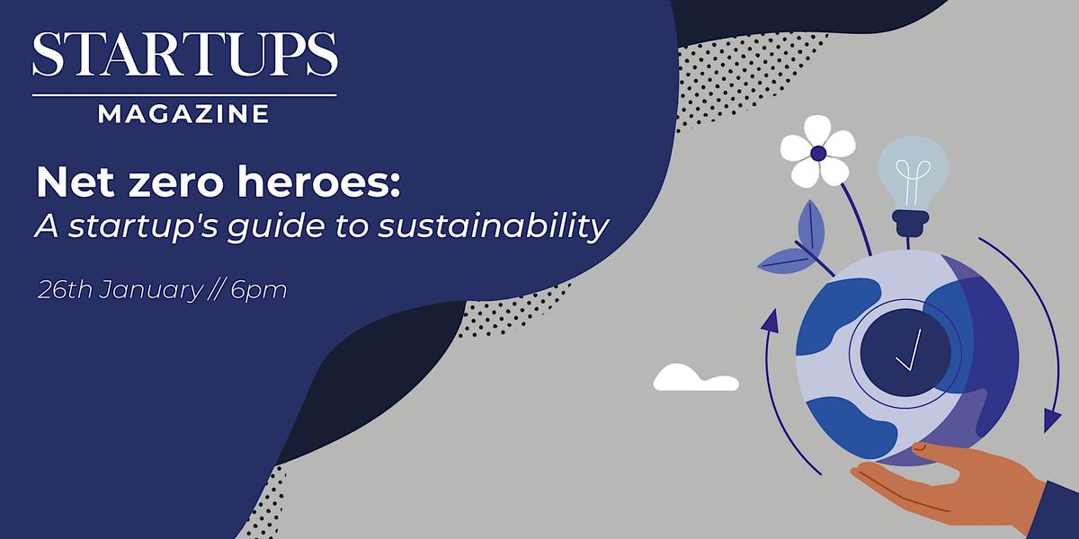 Net zero heroes: A startups guide to sustainability, Uncommon, London ...