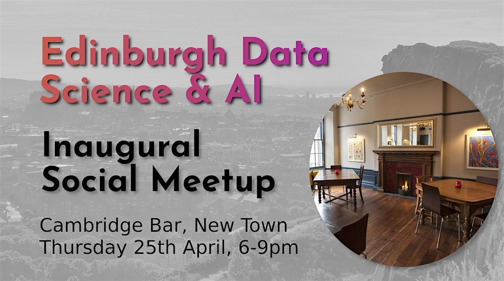 Edinburgh Data Science & AI Inaugural Meetup, The Cambridge Bar ...