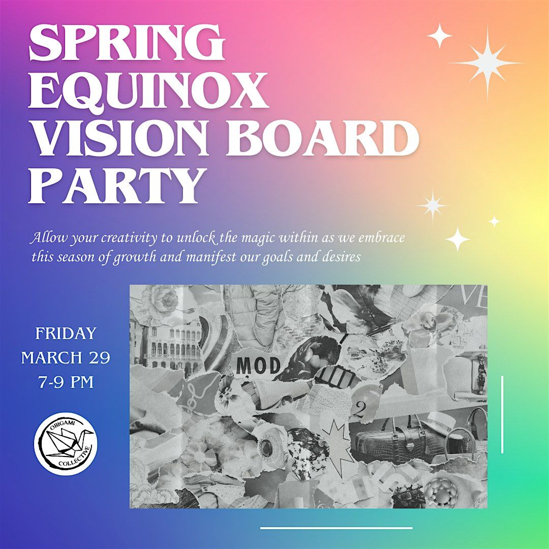Spring Equinox Vision Board Party, Origami Collective, Isabela, 29 ...
