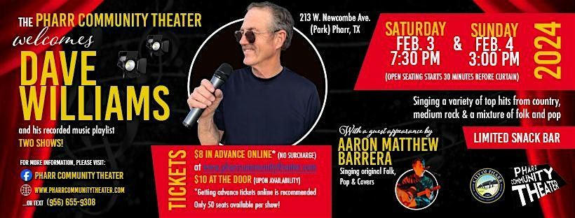 Dave Williams, Live, & special guest, Aaron Matthew Barrera, Pharr ...