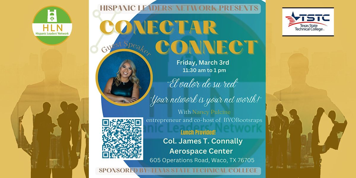 HLN Presents: Conectar-Connect "Your network is your net worth!", Texas ...