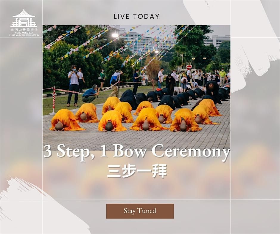 三步一拜 3 Steps 1 Bow- 第4组 Group 4 (9PM), 光明山普觉禅寺 Kong Meng San Phor Kark See Monastery, Singapore ...