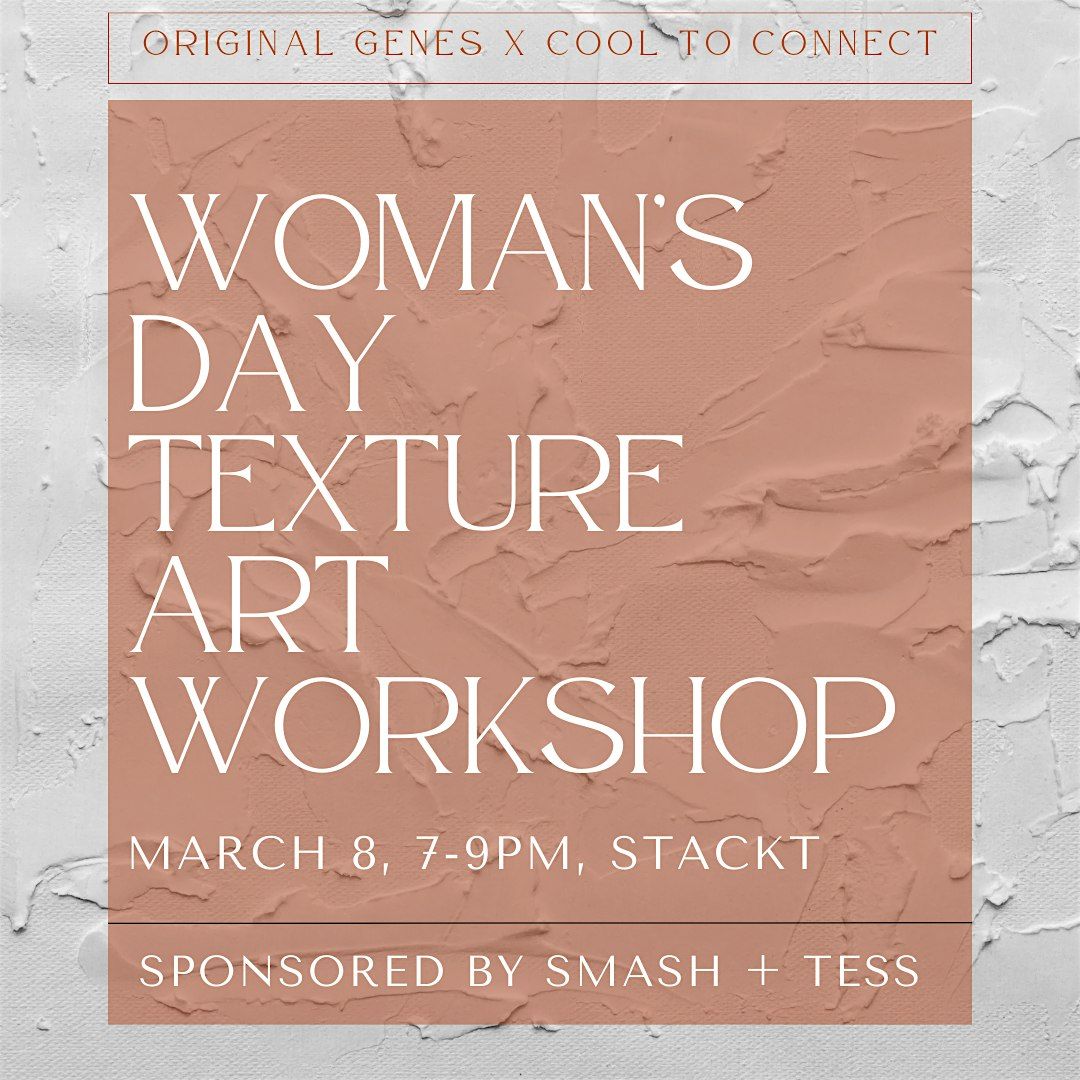 March 8 Womens Day Texture Art Class @ Stackt Market, STACKT market ...