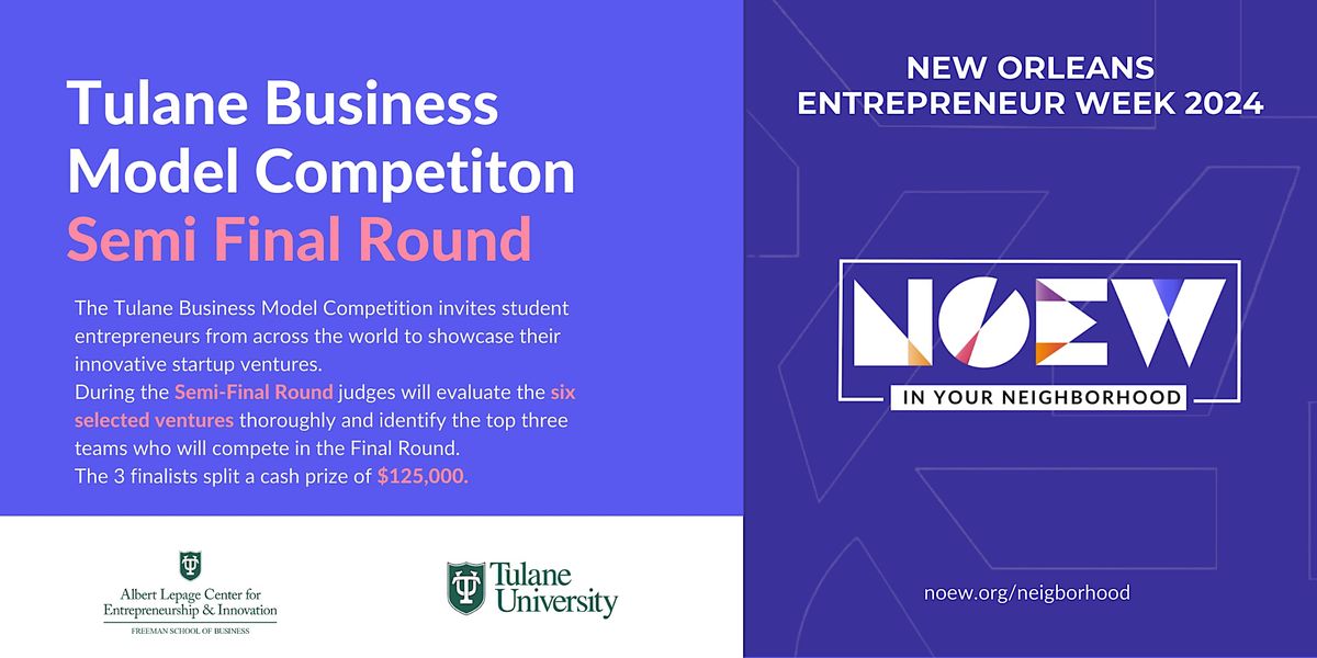 Tulane Business Model Competition Semi-Final Round, GWBC 170, A.B ...