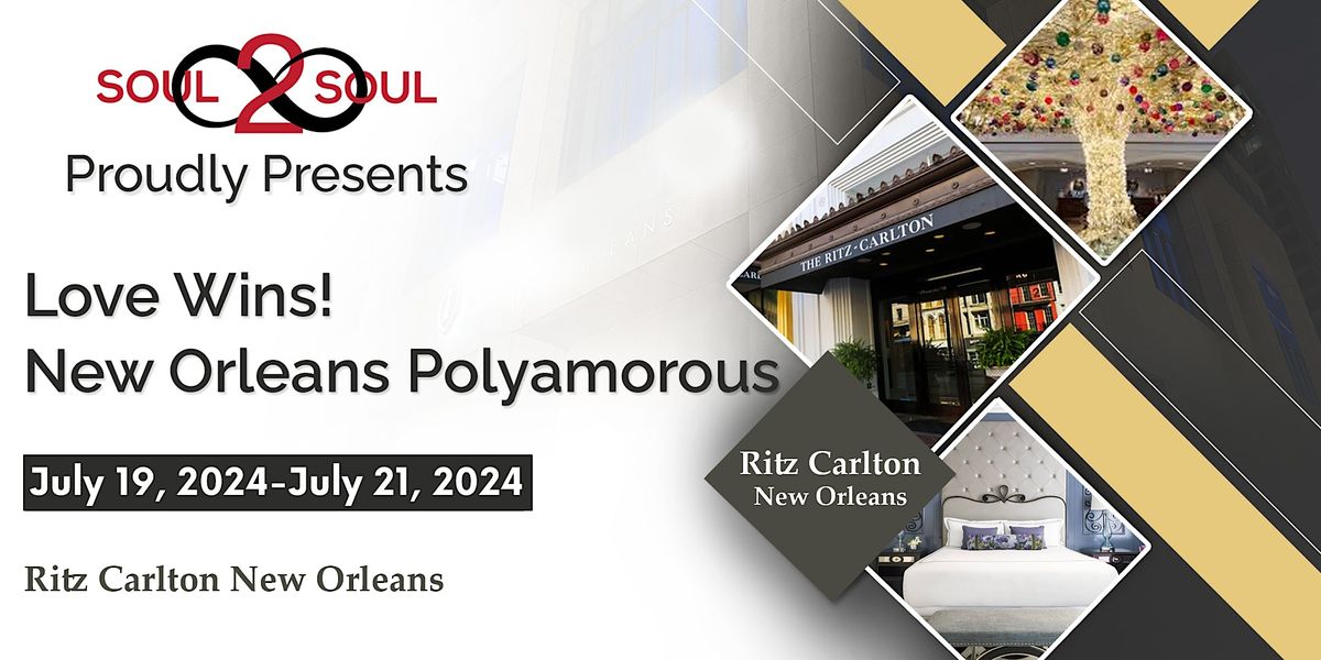 Connect & Unwind: Love Wins! Poly Retreat (NEW ORLEANS), Ritz Carlton ...