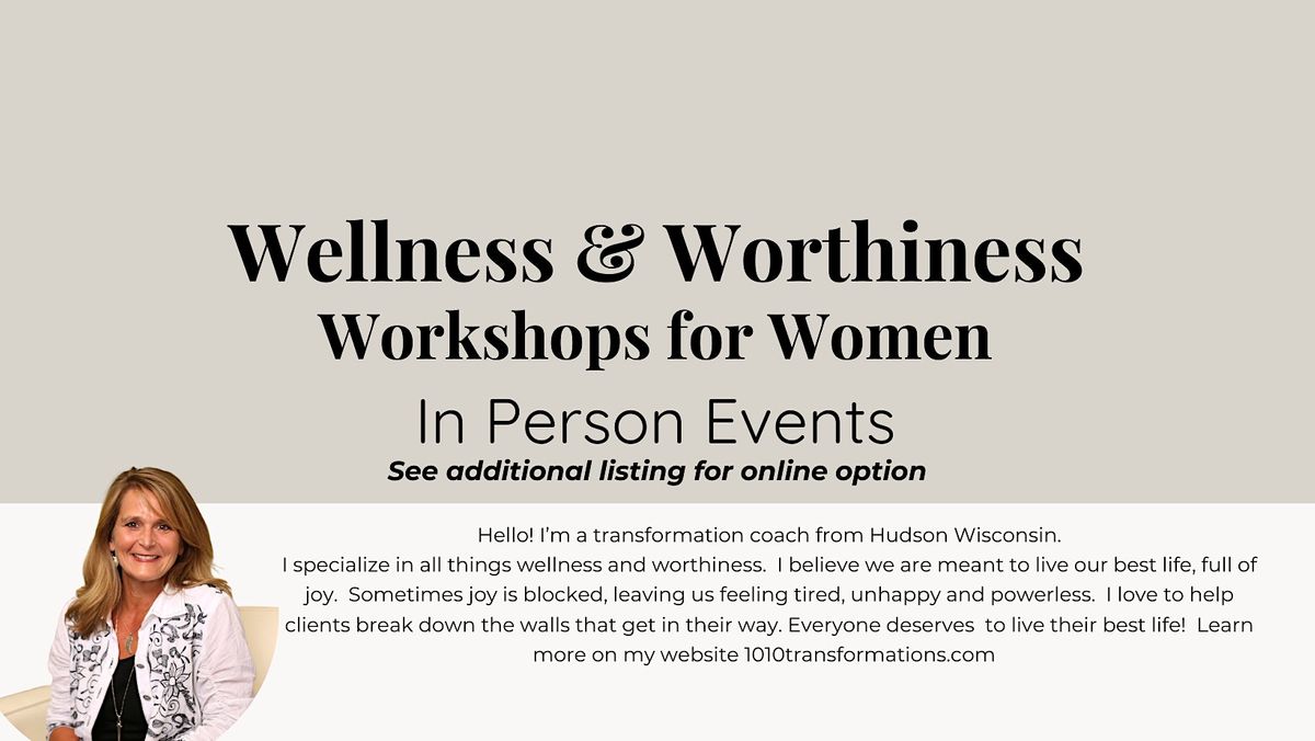 Wellness & Worthiness for Women Workshop: New Year New You, St Croix Valley Business Innovation ...