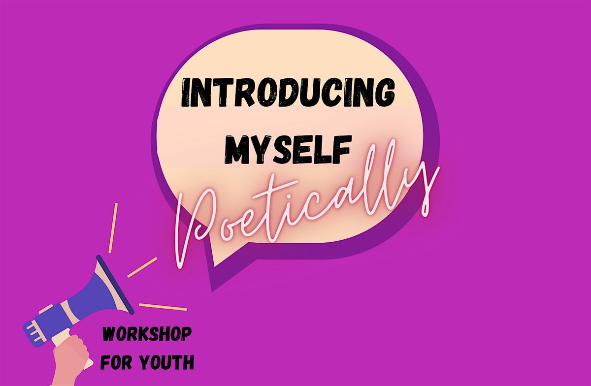 Youth Workshop: Introducing Myself Poetically, Isaka Shamsud-Din Center ...