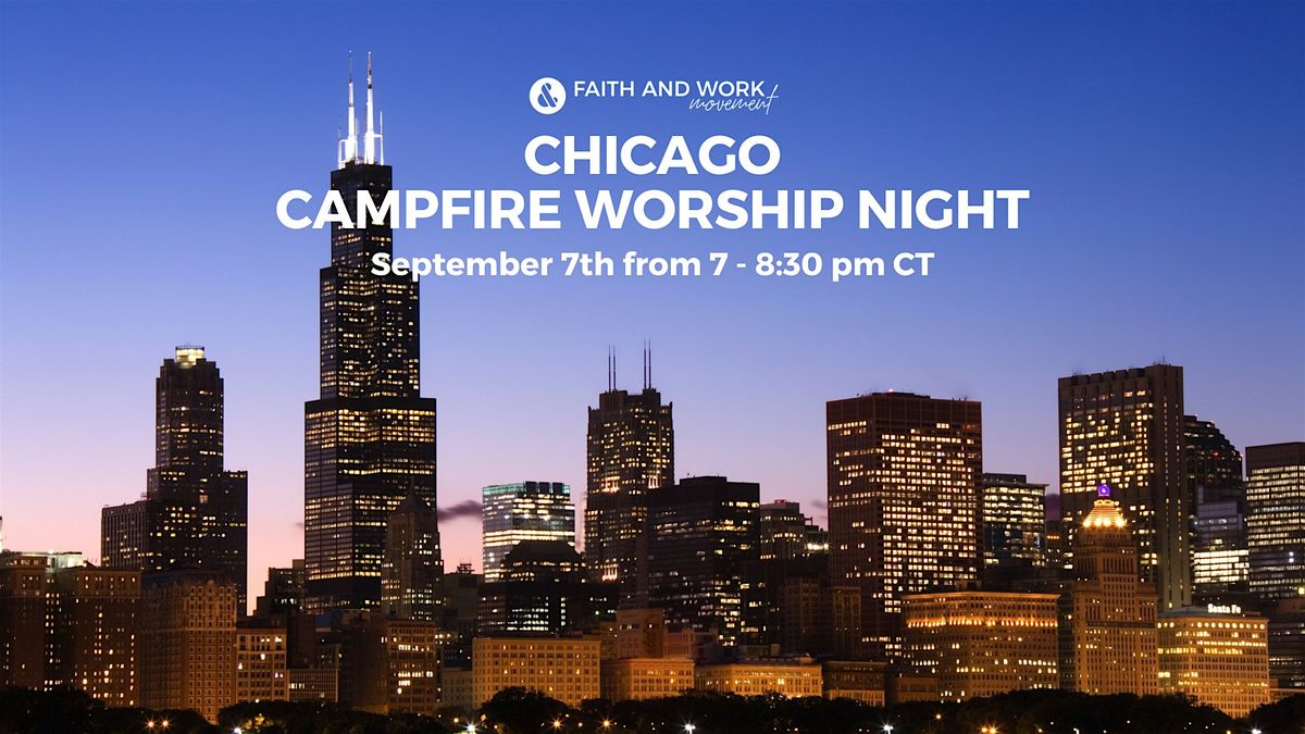 F&WM Chicago Campfire Worship Night, Promontory Point, Chicago, 7 ...
