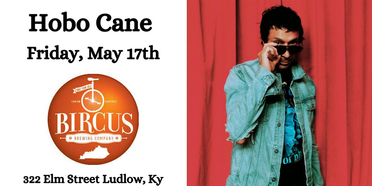 Hobo Cane at Bircus Brewing Co. Friday, May 17, 2024, Ludlow Theatre ...