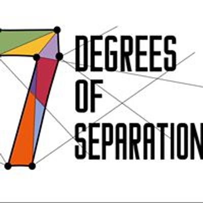 Discover Seven Degrees of Separation Events | Tickets & Details | AllEvents