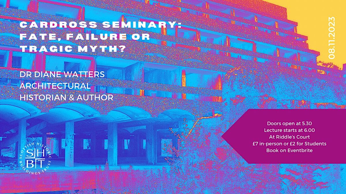 Cardross Seminary: Fate, Failure or Tragic Myth?, Riddles Court ...