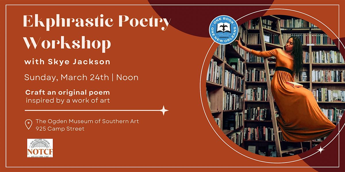 Ekphrastic Poetry Workshop with Skye Jackson, Ogden Museum of Southern ...