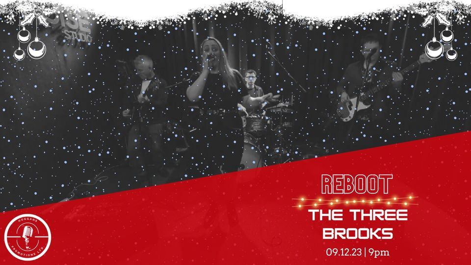 Reboot // Saturday Night Band // Free Entry // The Three Brooks, The ...