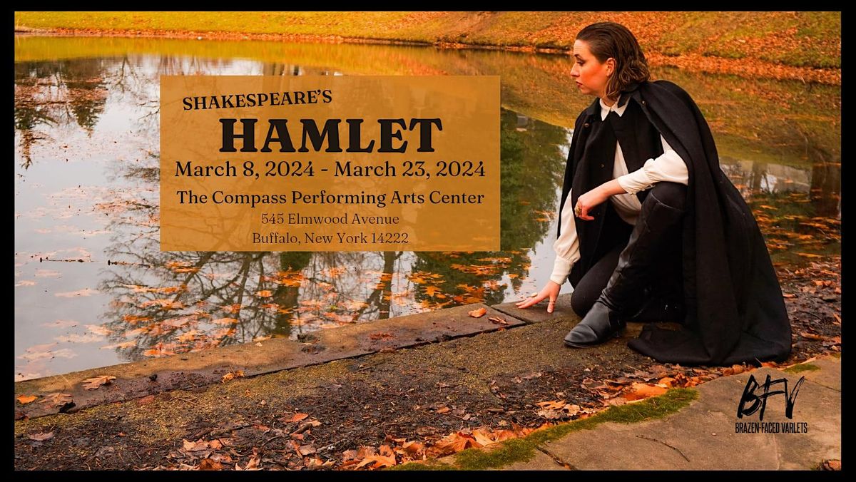 Hamlet by William Shakespeare, Compass Performing Arts Center, Buffalo ...