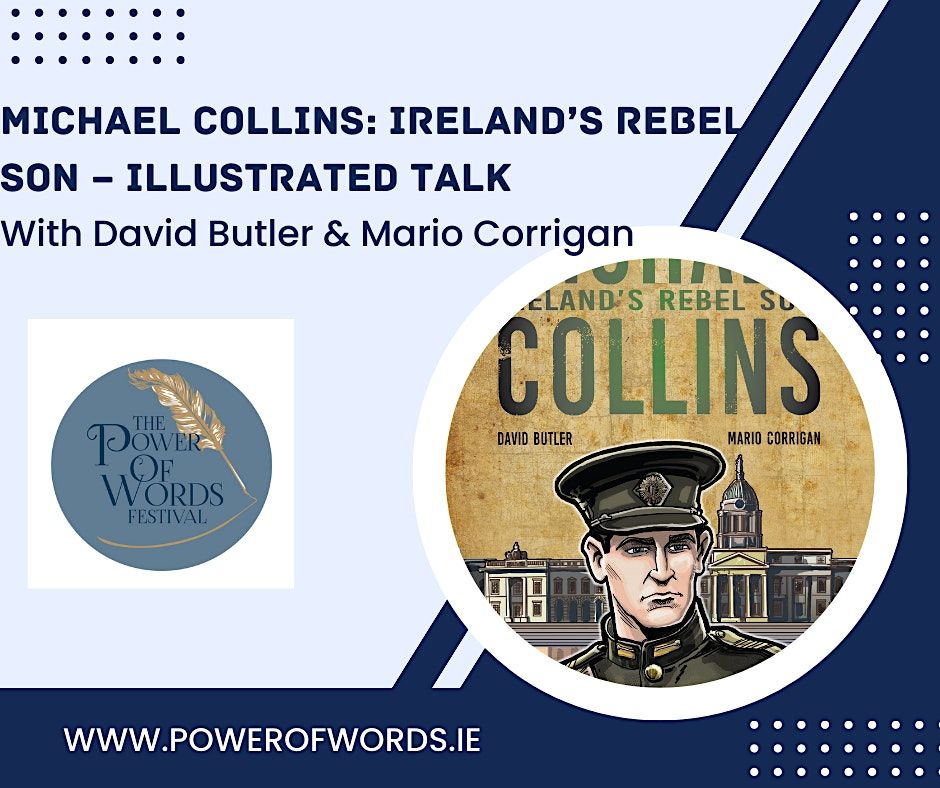 MICHAEL COLLINS: ILLUSTRATED TALK WITH DAVID BUTLER AND MARIO CORRIGAN ...