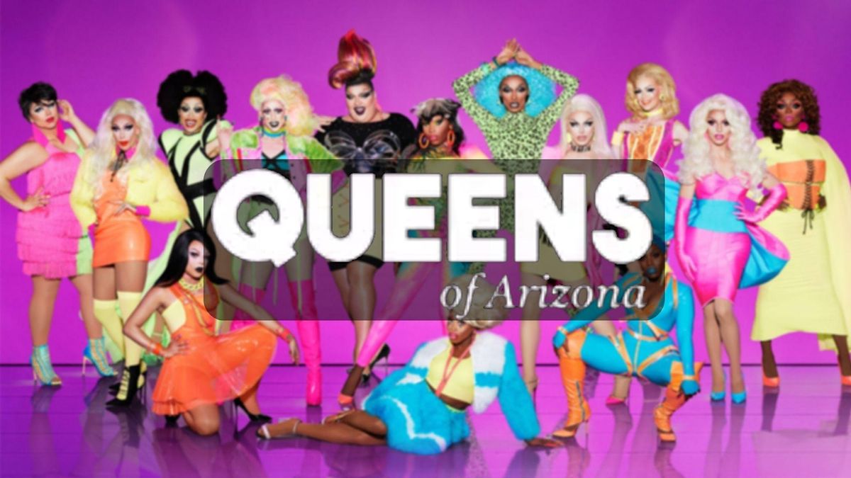 Queens of Arizona - Drag Phenomenon: A Sizzling Spectacle!, 414 S Mill ...