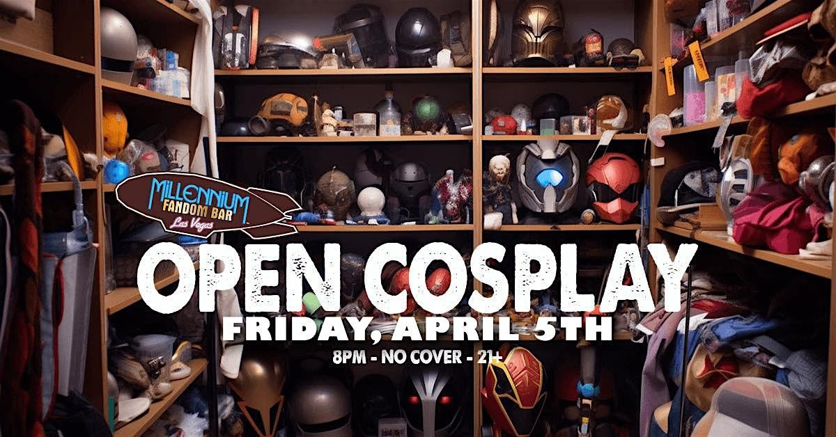Open COSPLAY Party!!, Millennium FANDOM BAR, Las Vegas, 5 April to 6 ...