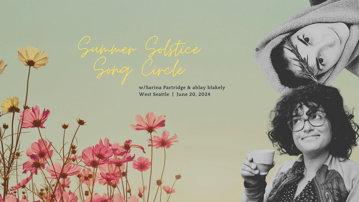 Summer Solstice Song Circle, West Seattle, 20 June 2024 | AllEvents.in