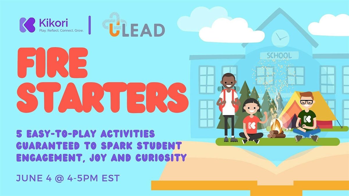 Fire Starters: Sparking Student Engagement in 5 Minutes or Less, June 4 ...