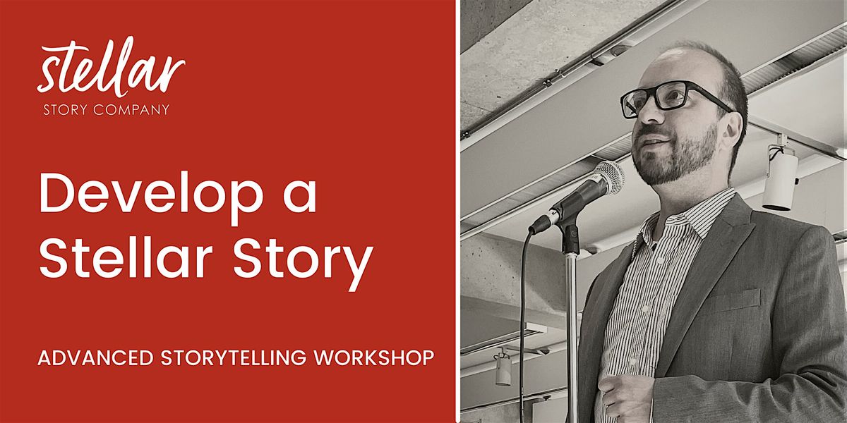 Develop a Stellar Story - virtual workshop, May 7 to May 28 | Online ...