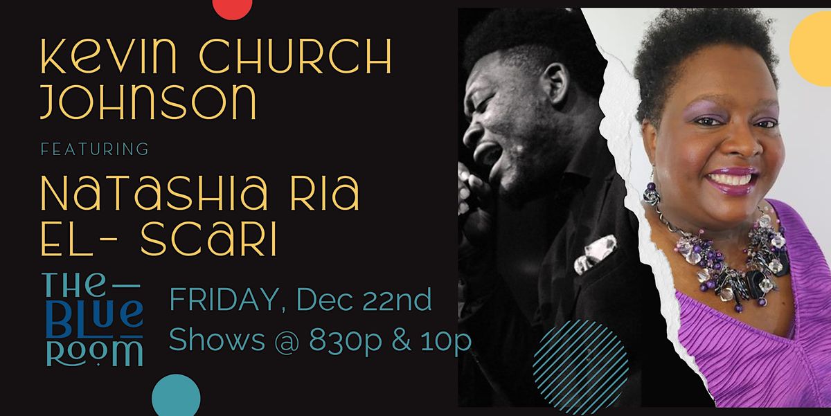Kevin Church Johnson Featuring Natasha Ria El-Scari, Blue Room, Kansas ...