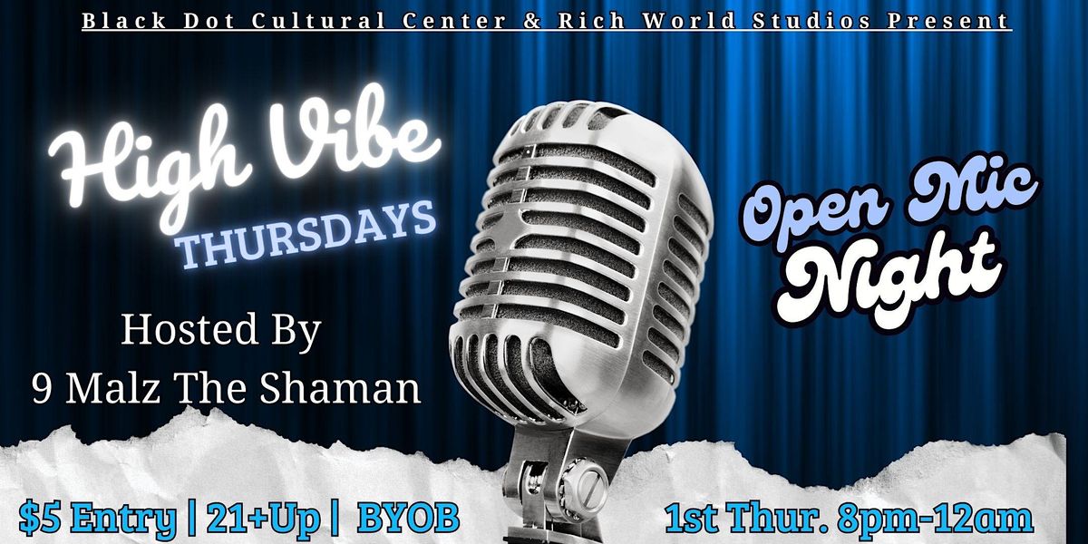 High Vibe Thursdays - Open Mic Night, Black Dot Cultural Center ...