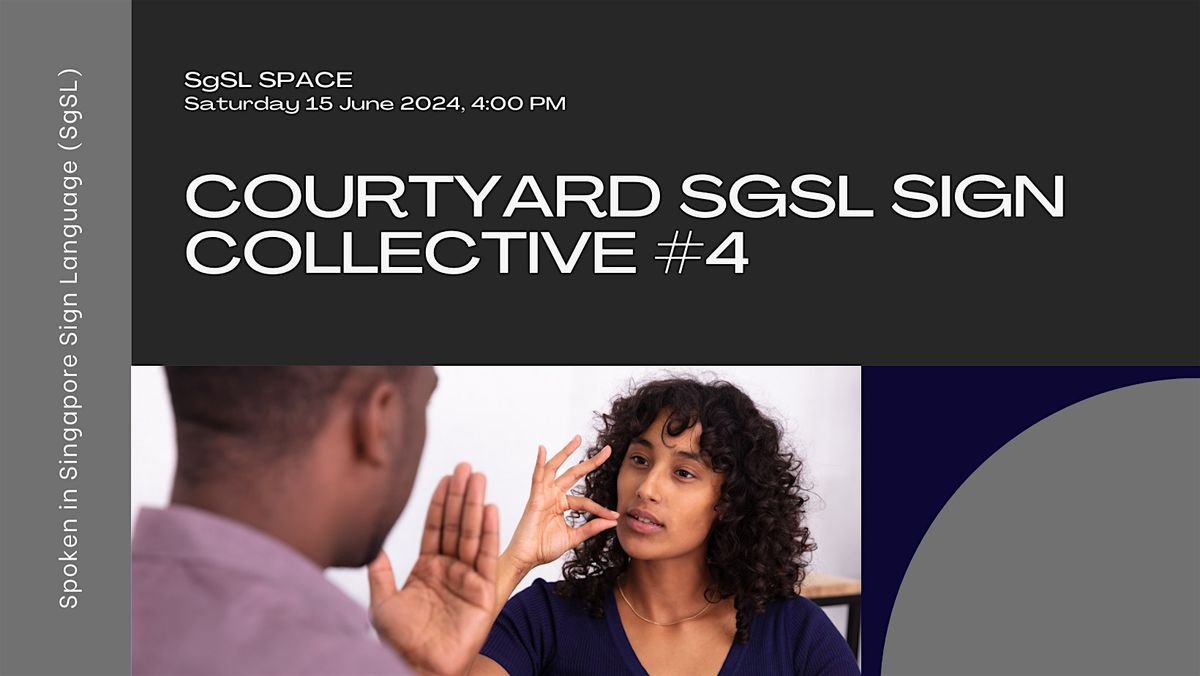 Courtyard SgSL Sign Collective #4, Courtyard Cafe, National Gallery, Singapore, 15 June 2024 ...