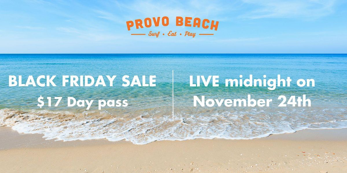 Provo Beach Black Friday Day Pass 2023, Provo Beach, 1 January to 30 ...