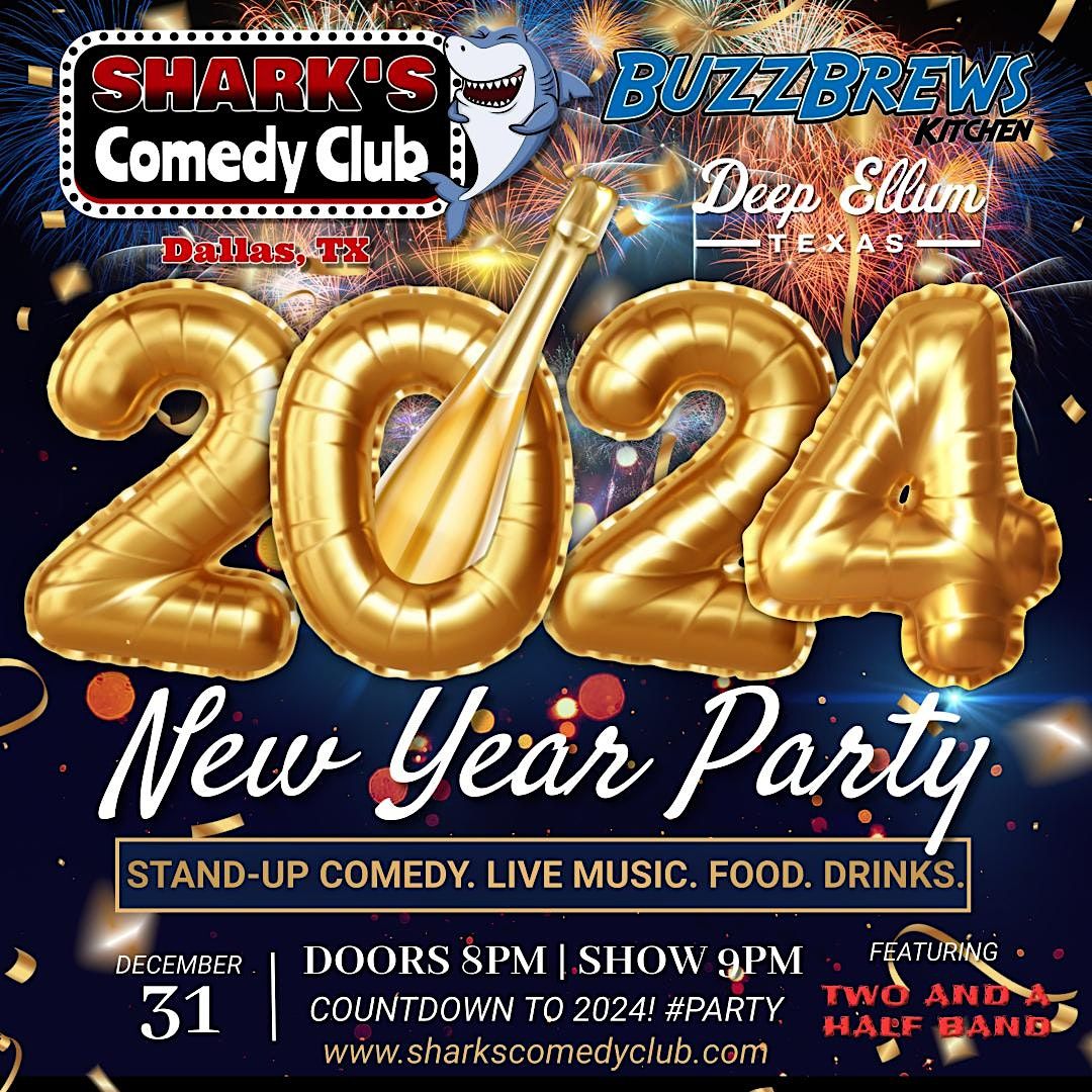 SHARKS COMEDY CLUB NEW YEARS EVE! COMEDY AND LIVE MUSIC PARTY, Shark's ...