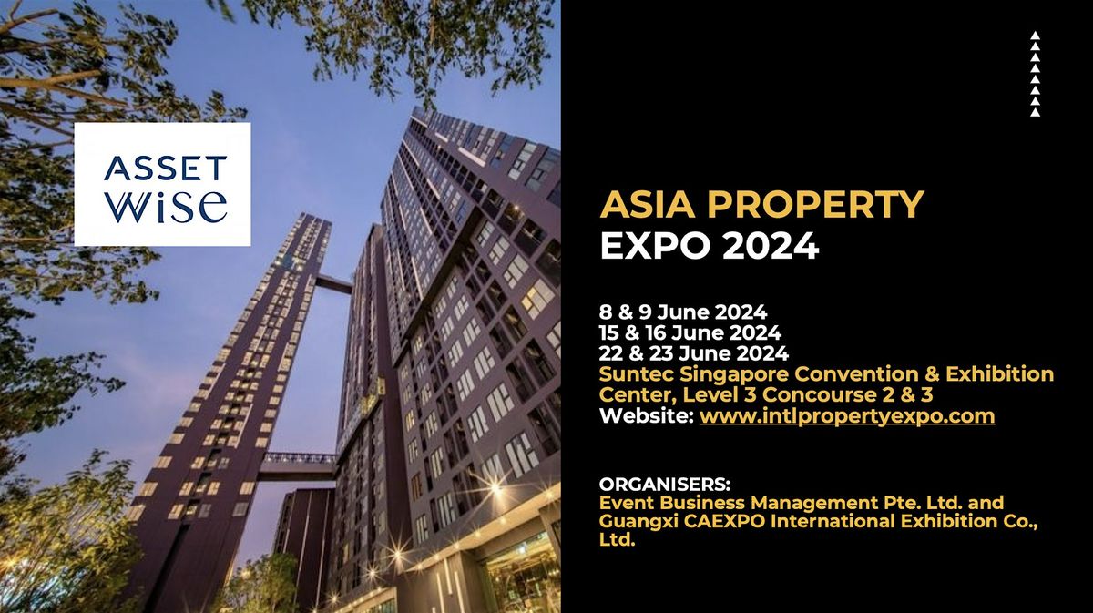 Asia Property Expo 2024 ~ Asset Wise Thailand, Suntec Singapore ...