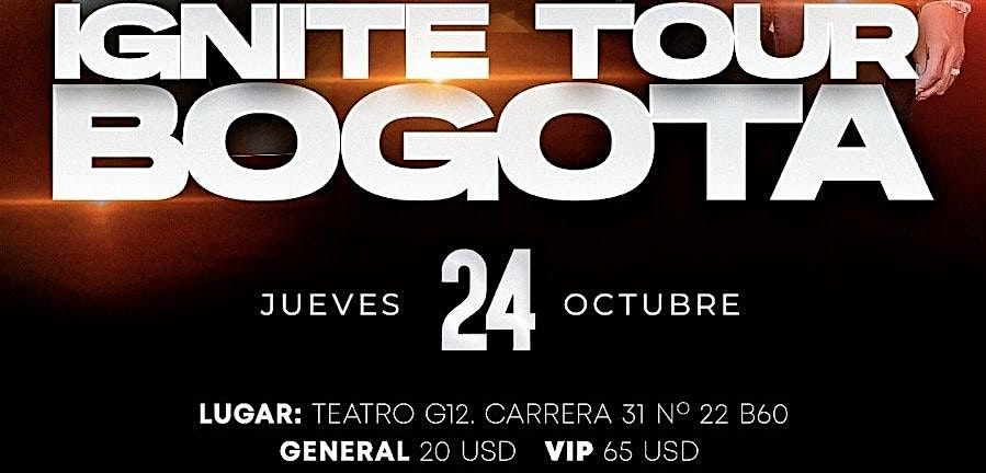 IGNITE TOUR BOGOTÁ, Teatro G12, Bogotá, 24 October 2024 | AllEvents