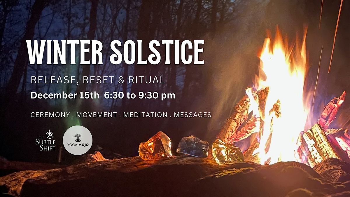 Winter Solstice Release, Reset & Ritual, The Subtle Shift, Municipality ...