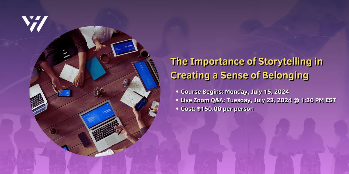 The Importance of Storytelling in Creating a Sense of Belonging, July ...