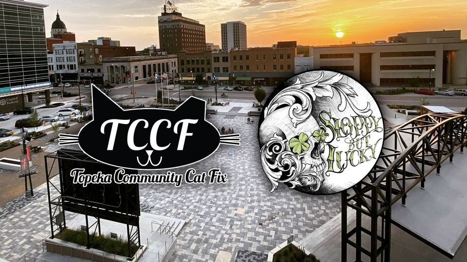 Benefit Show for Topeka Community Cat Fix (TCCF) @ Evergy Plaza Featuring Sloppy But Lucky ...