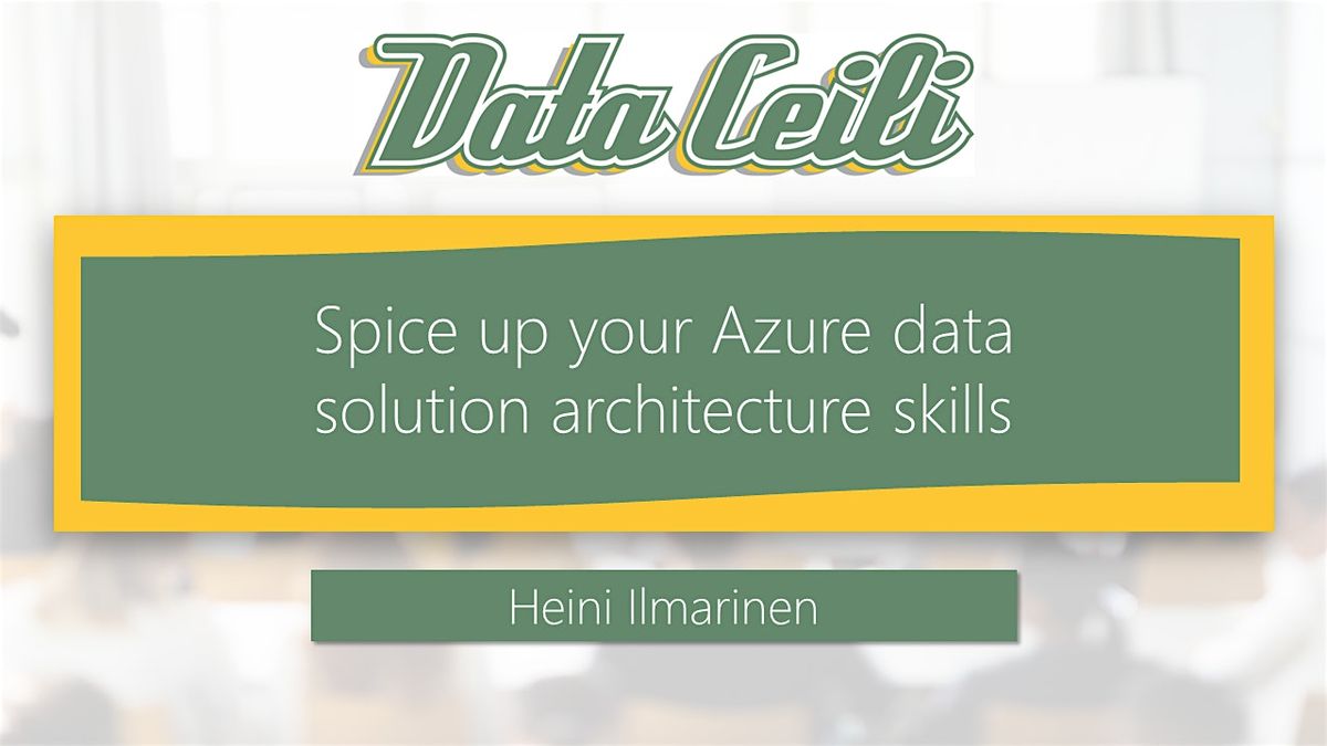 Spice up your Azure data solution architecture skills, Trinity College ...