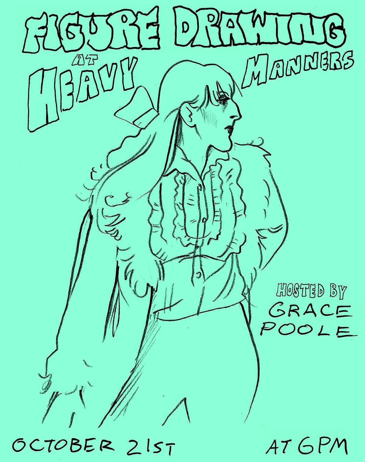 Clothed Figure Drawing at Heavy Manners w/ Grace Poole (10/21), 1200 N ...