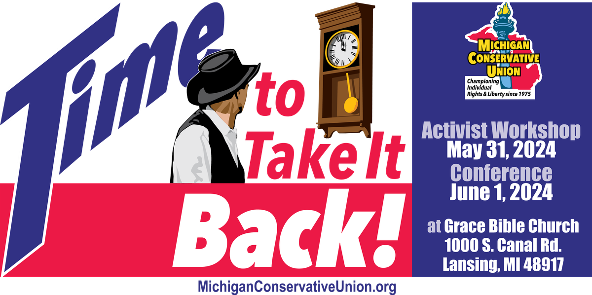 Michigan Conservative Unions Annual Conference and Workshop: 5/31 - 6/1 ...