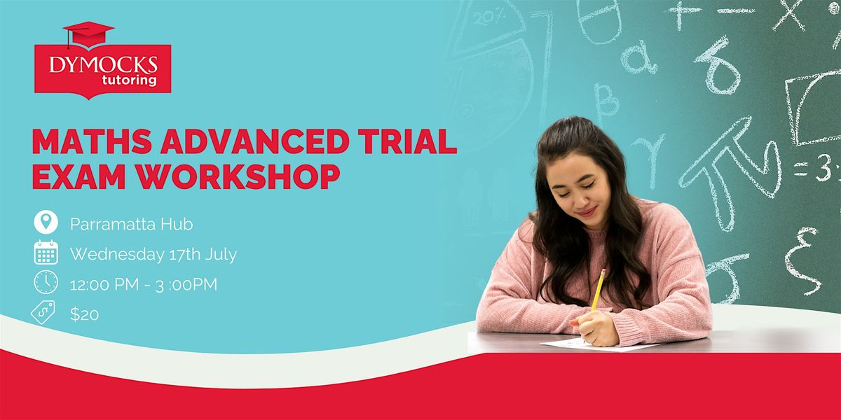 Maths Advanced Trial Exam Workshop Parramatta, Dymocks Tutoring ...