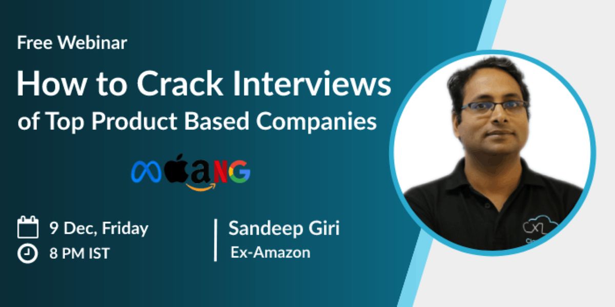 How to Crack Interviews of Top Product based Companies - Complete ...