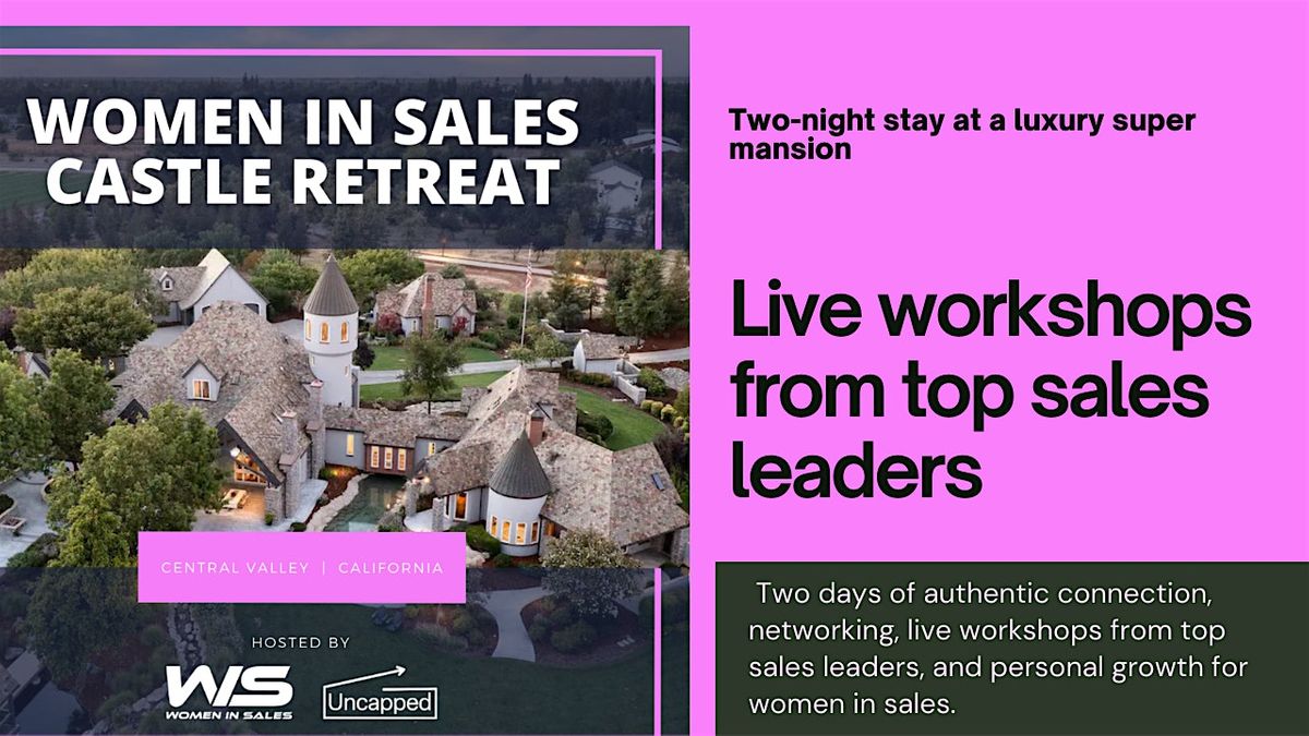 Women in Sales Castle Retreat Hosted by WIS & Uncapped, Davis, 21 May ...