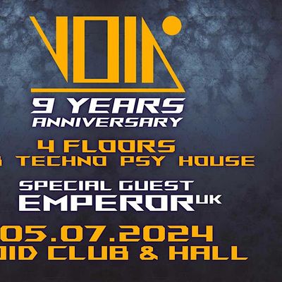 9 YEARS VOID w/ EMPEROR (UK), VOID Club & Hall, Berlin, 5 July to 6 ...