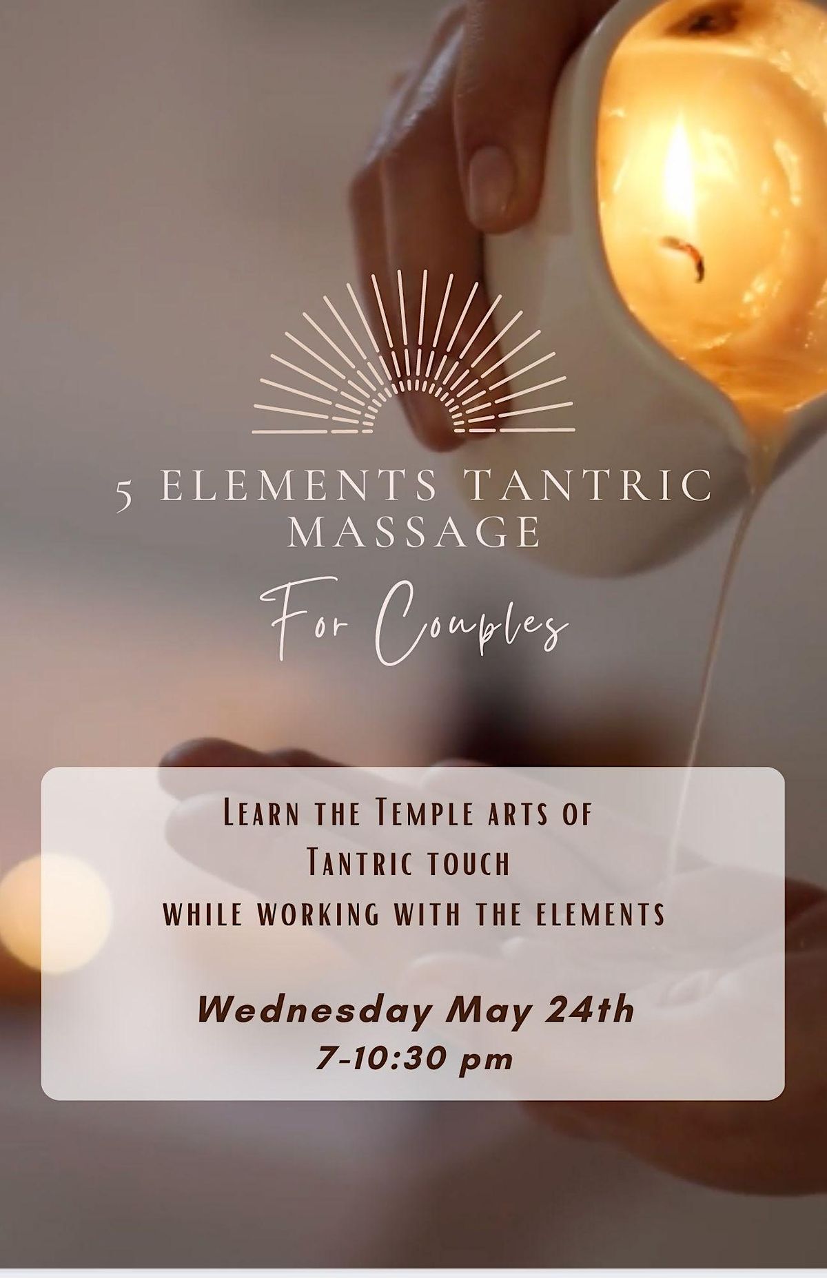 Tantric Touch 5 Elements Massage 24 May 2023