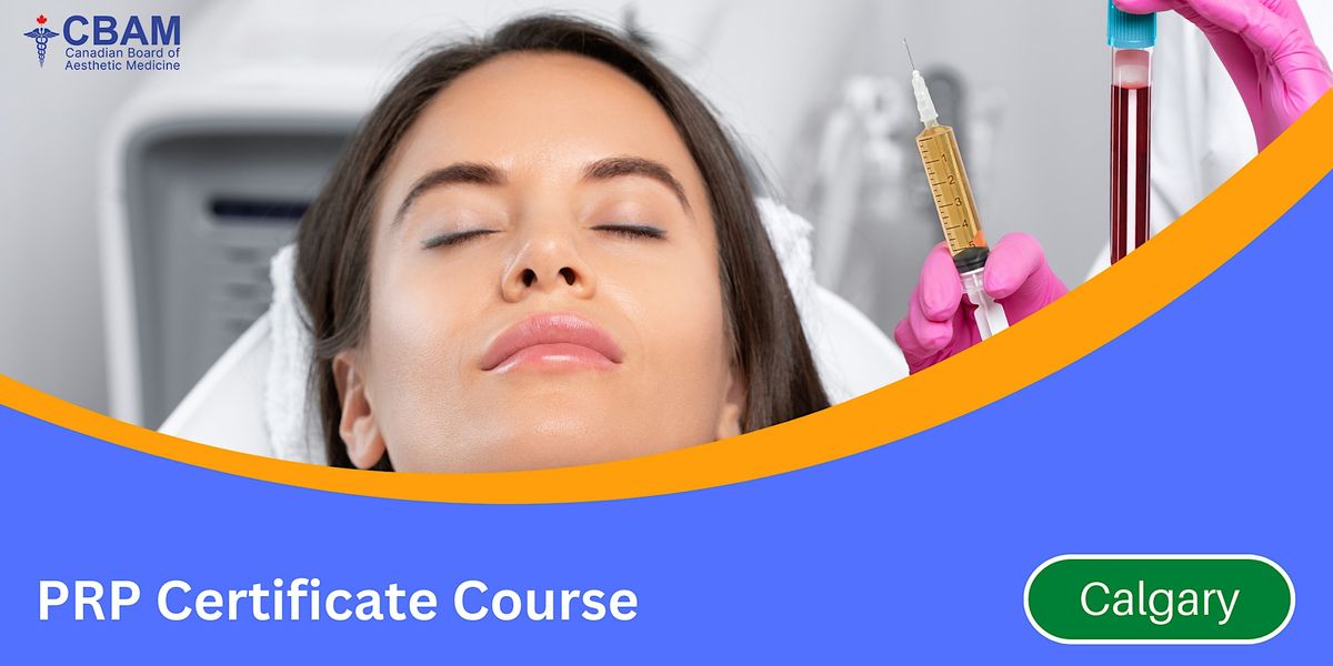 PRP Certificate Course – Calgary: June 7, 2023, Suite 209 811, Calgary ...
