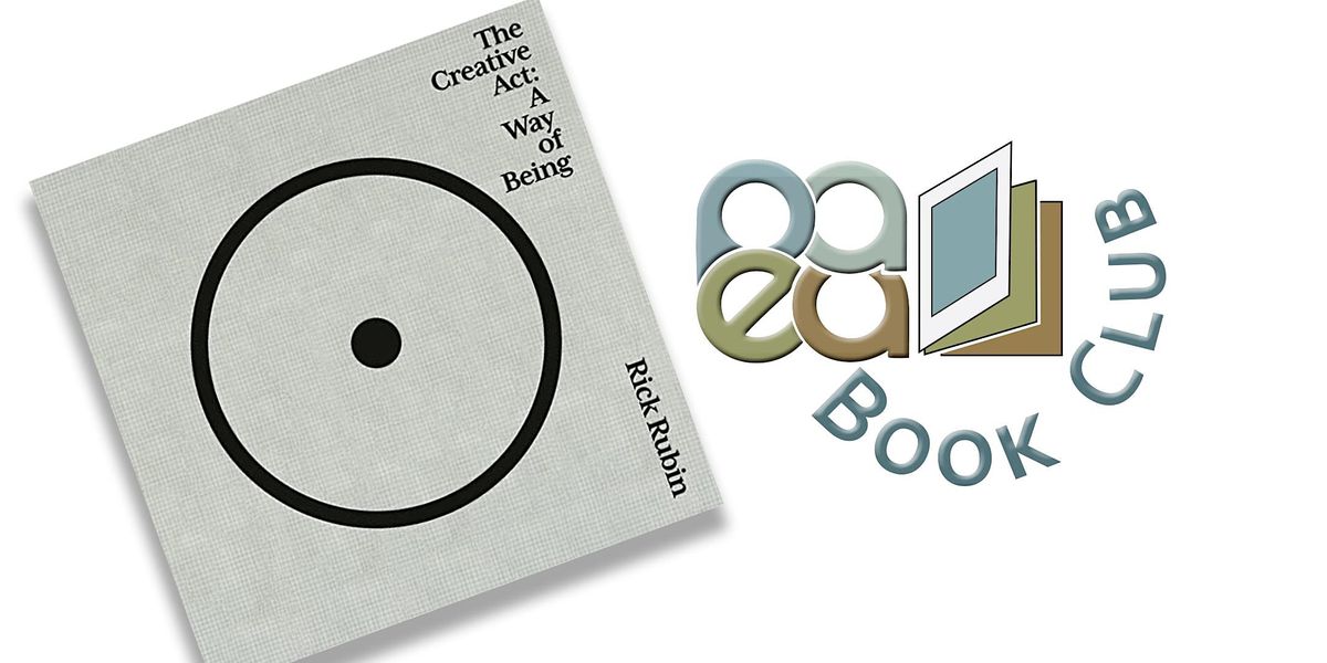 PAEA Book Club - The Creative Act: A Way of Being, March 11 to April 29 ...