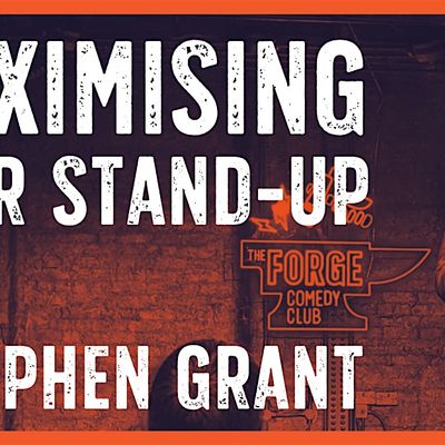 Maximising your Stand-up with Stephen Grant - LIVERPOOL, Hot Water ...