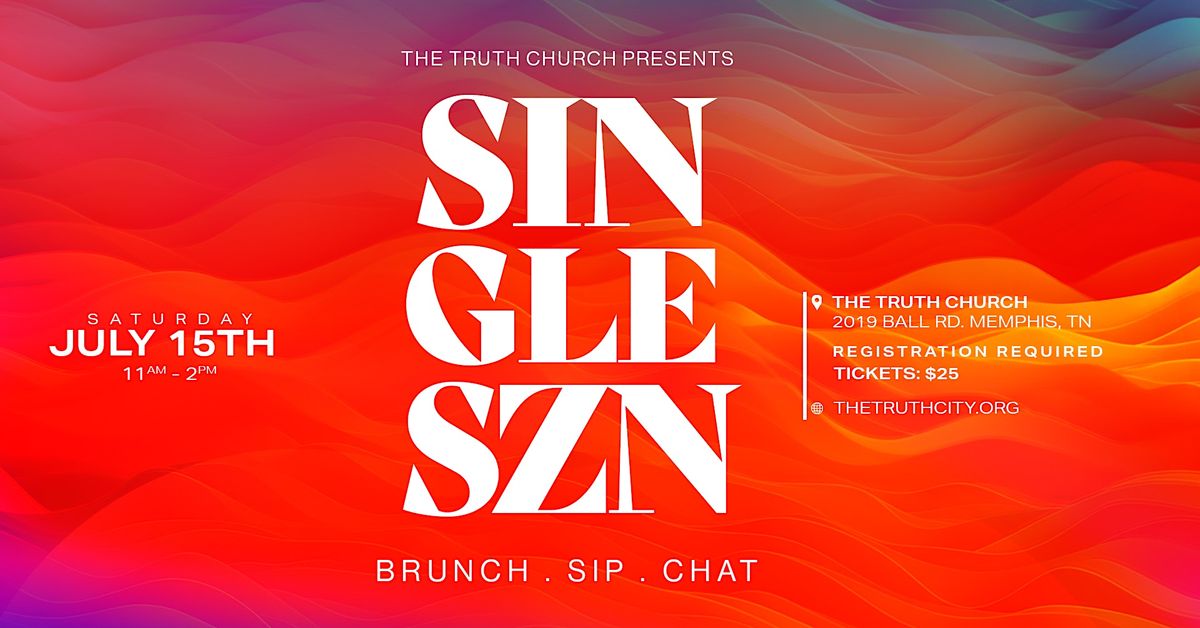 Single SZN | Brunch. Sip. Chat., The Truth Church, Memphis, 15 July ...