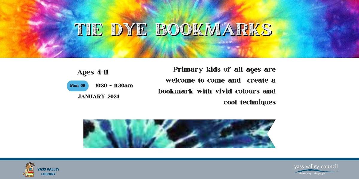 TIE DYE BOOKMARKS, Yass Valley Library, Comur Street, Yass NSW ...