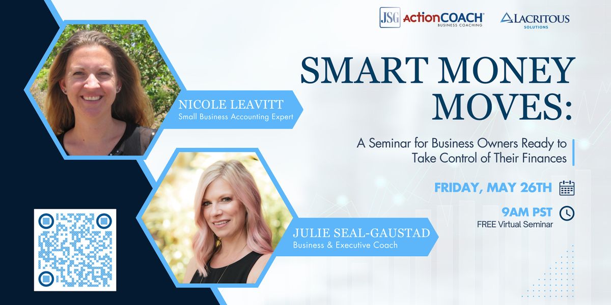 Smart Money Moves: FREE Financial Education Seminar for Business Owners, May 26 2023 | Online ...